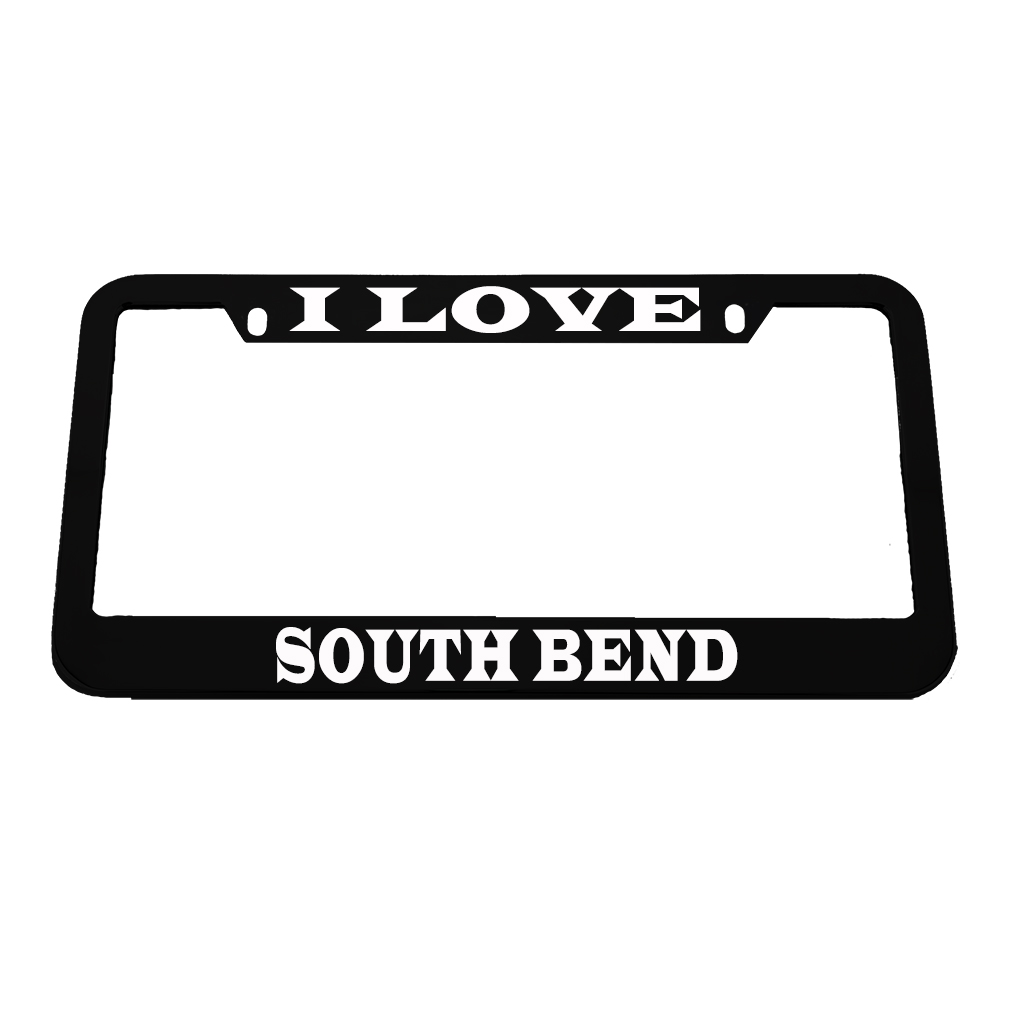 License Plate Frame I Love South Bend Zinc Weatherproof Car Accessories ...