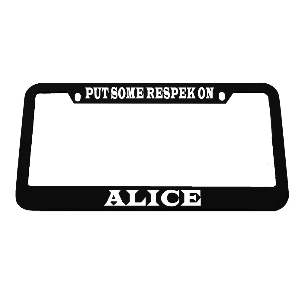 License Plate Frame Put Some Respek on Alice Zinc Weatherproof Car ...