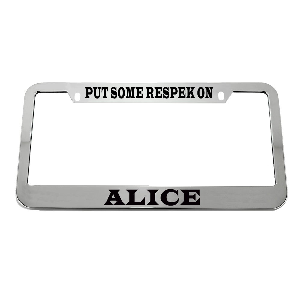 License Plate Frame Put Some Respek on Alice Zinc Weatherproof Car ...